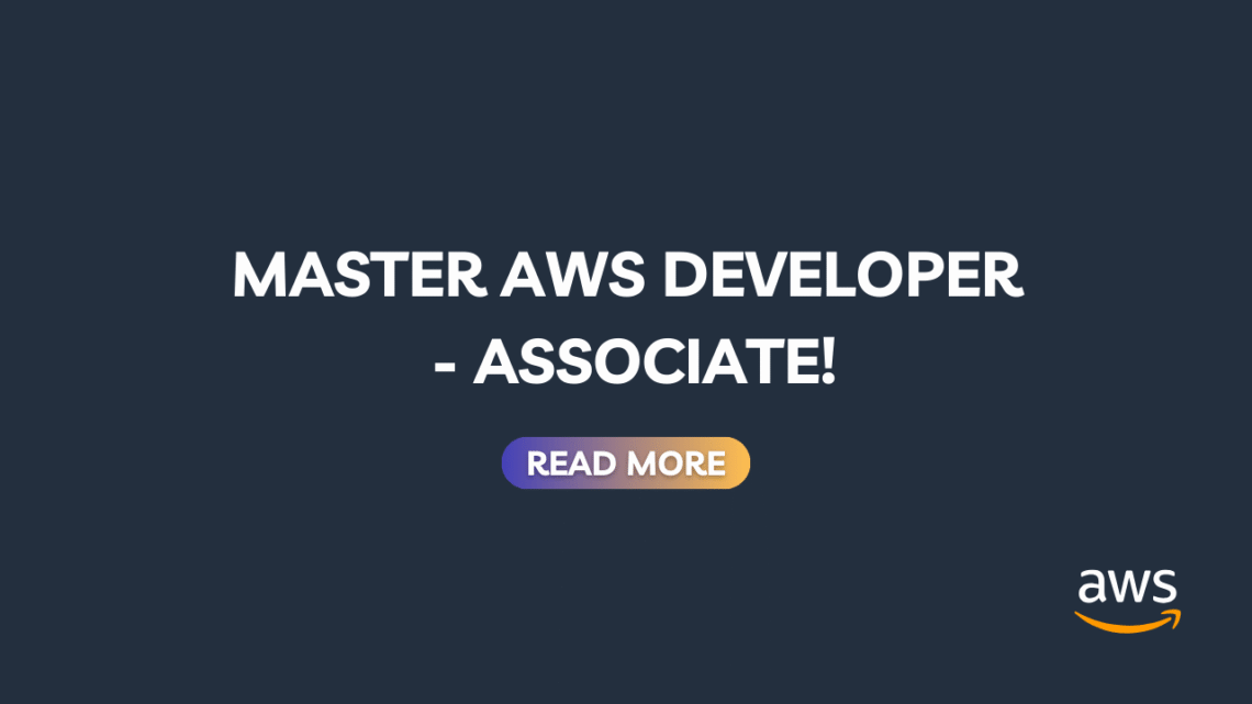 AWS Certified Developer – Associate (DVA-C02): The Ultimate 2025 Guide ...