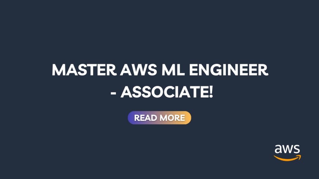 AWS Certified Machine Learning Engineer – Associate (MLA-C01): The ...