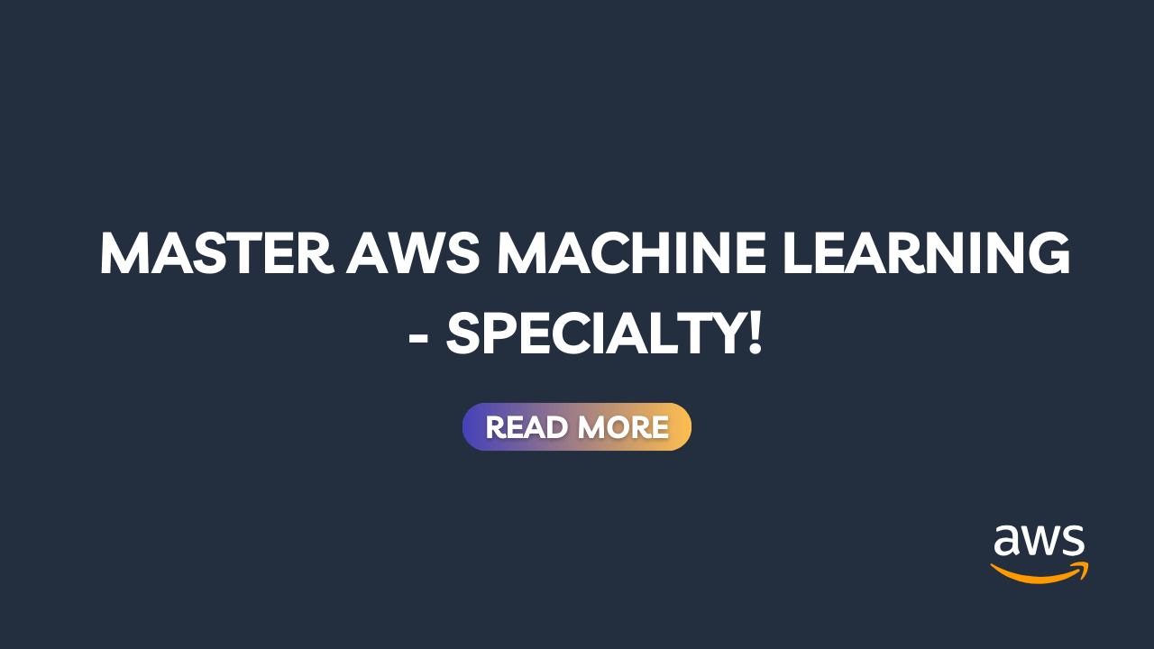 AWS Certified Machine Learning – Specialty (MLS-C01): The Ultimate 2025 ...